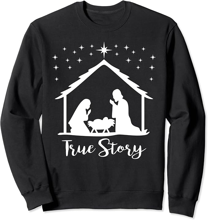 Amazon True Story Of Jesus Birth Nativity Religious Christmas Gift Sweatshirt Clothing amazon-true-story-of-jesus-birth-nativity-religious-christmas-gift-sweatshirt-clothing